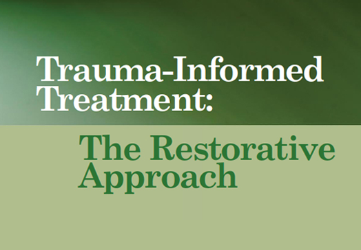 Trauma Informed Treatment: The Restorative Approach - Global Institute ...