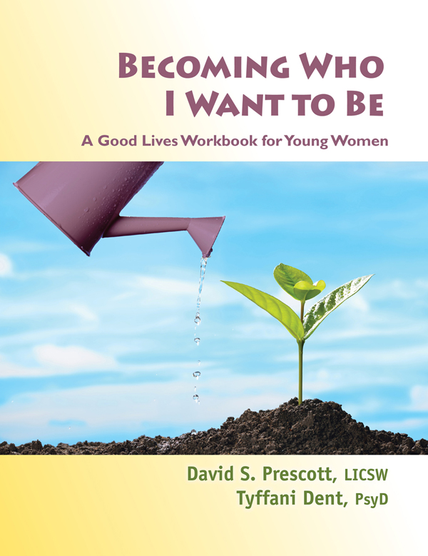 The Good Lives Model with Young Women: Becoming Who I Want to Be ...