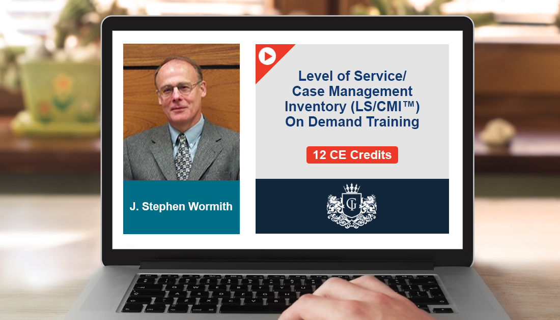 Level of Service/Case Management Inventory (LS/CMI™) On Demand Training ...